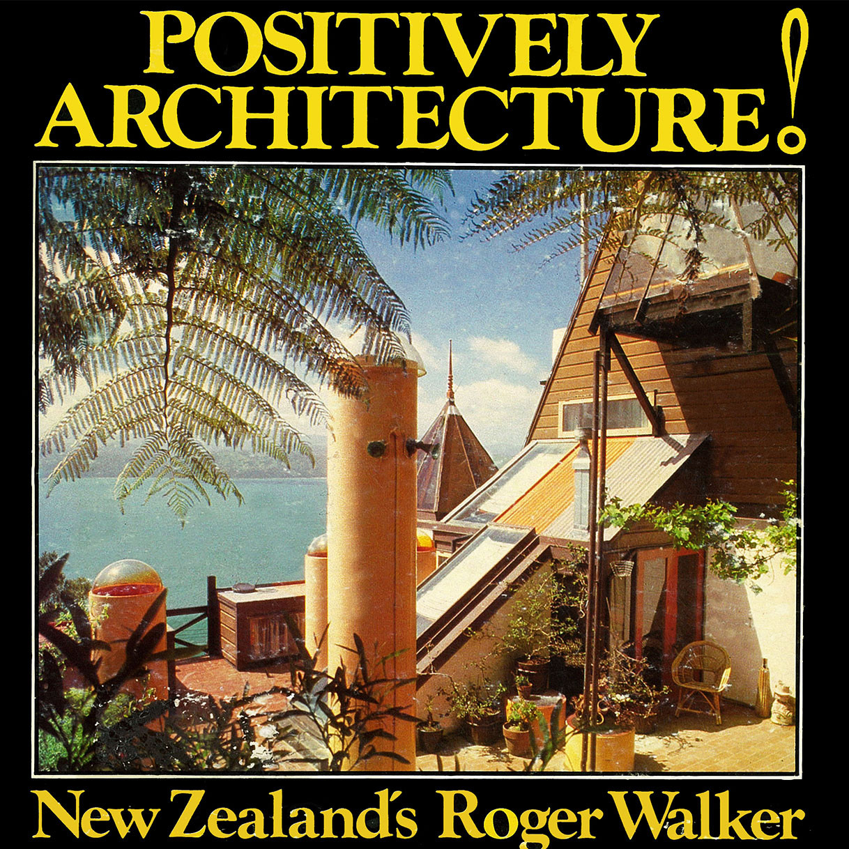 Positively Architecture! New Zealand's Roger Walker | Wellington City ...